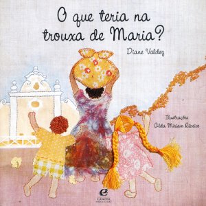 O que teria na trouxa da Maria? - Diane Valdez