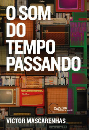 O som do tempo passando - Victor Mascarenhas