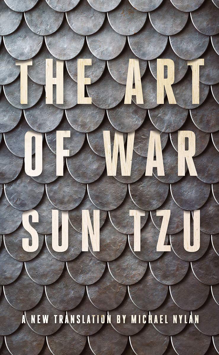 The Art of War - A New Translation by Michael Nylan - Sun Tzu