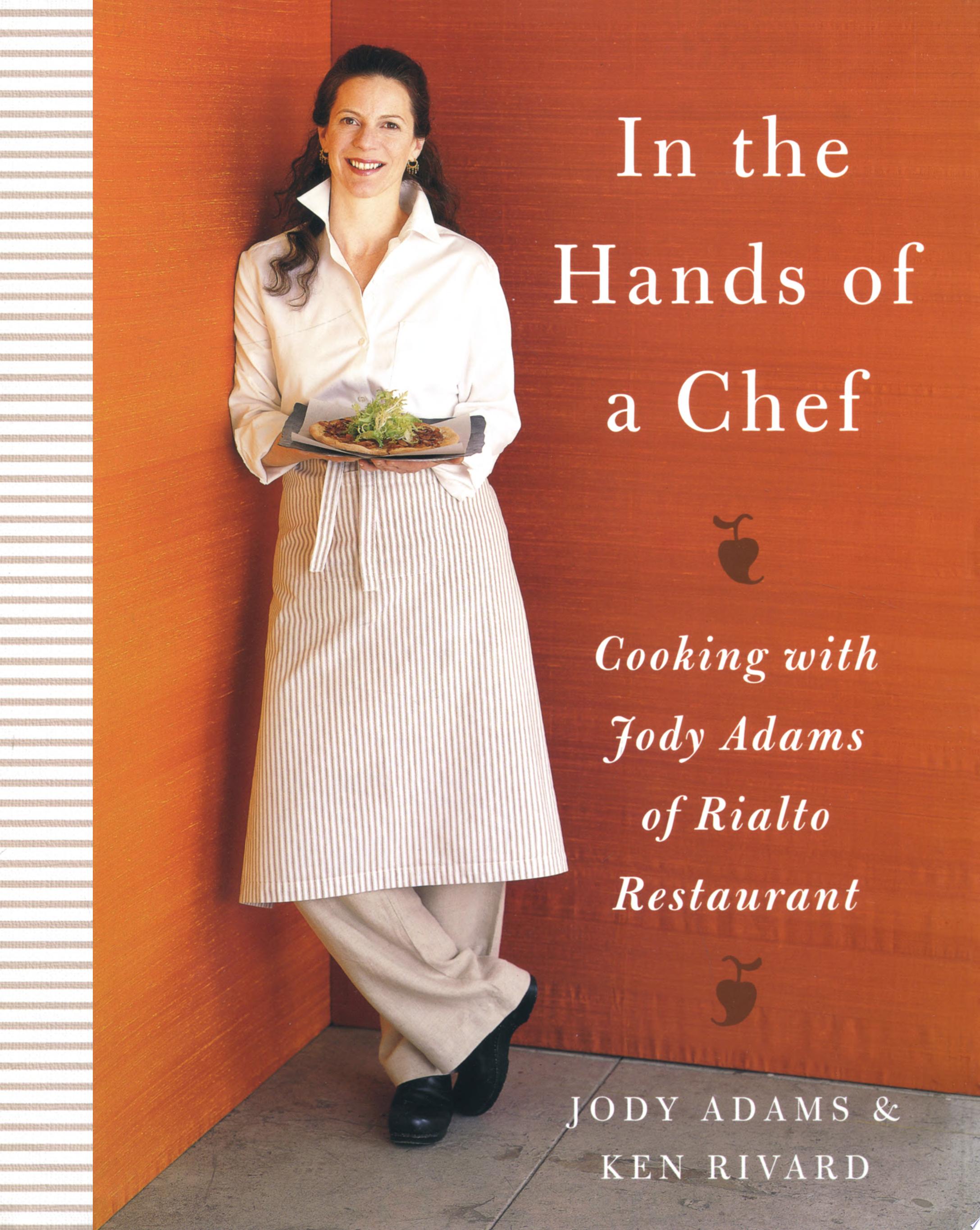 In the Hands of A Chef - Jody Adams, Ken Rivard