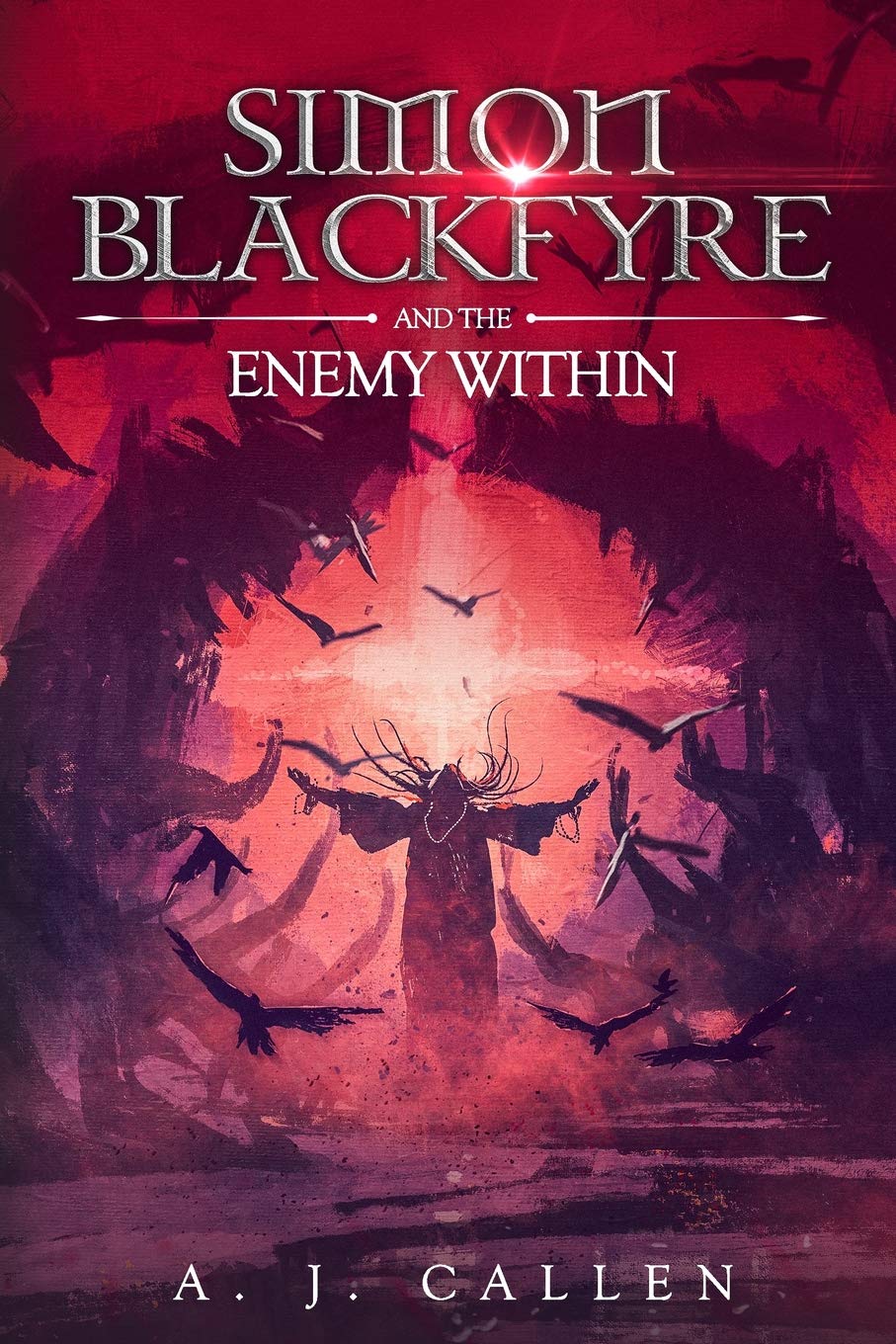 Simon Blackfyre and the Enemy Within: Book 3 of the Simon Blackfyre ...