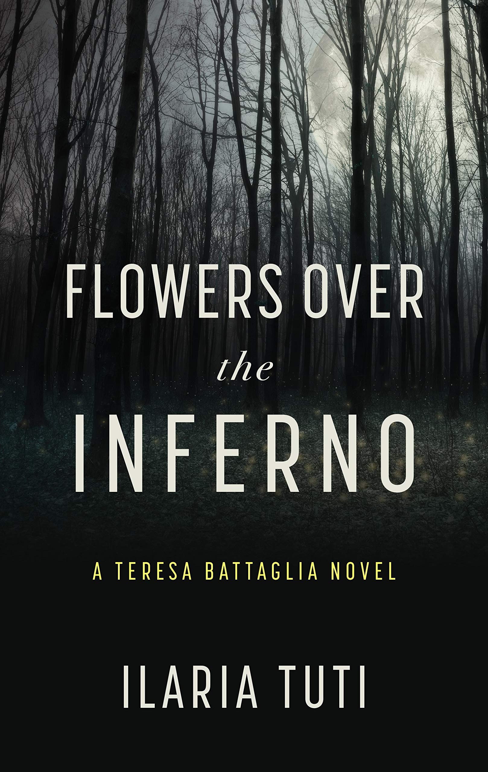 Flowers Over the Inferno - Ilaria Tuti