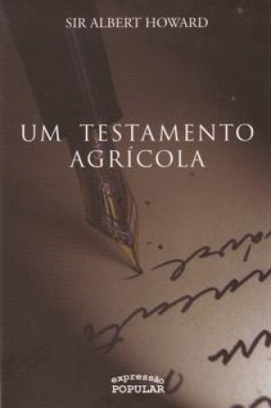 Um Testamento Agrícola - Sir Albert Howard