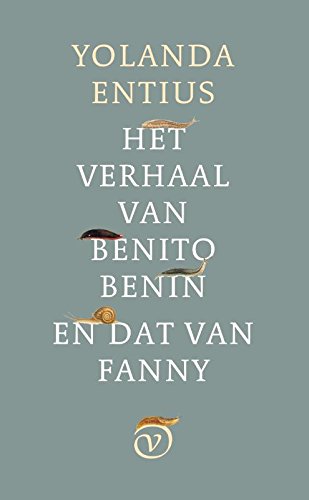Het verhaal van Benito Benin en dat van Fanny - Yolanda Entius