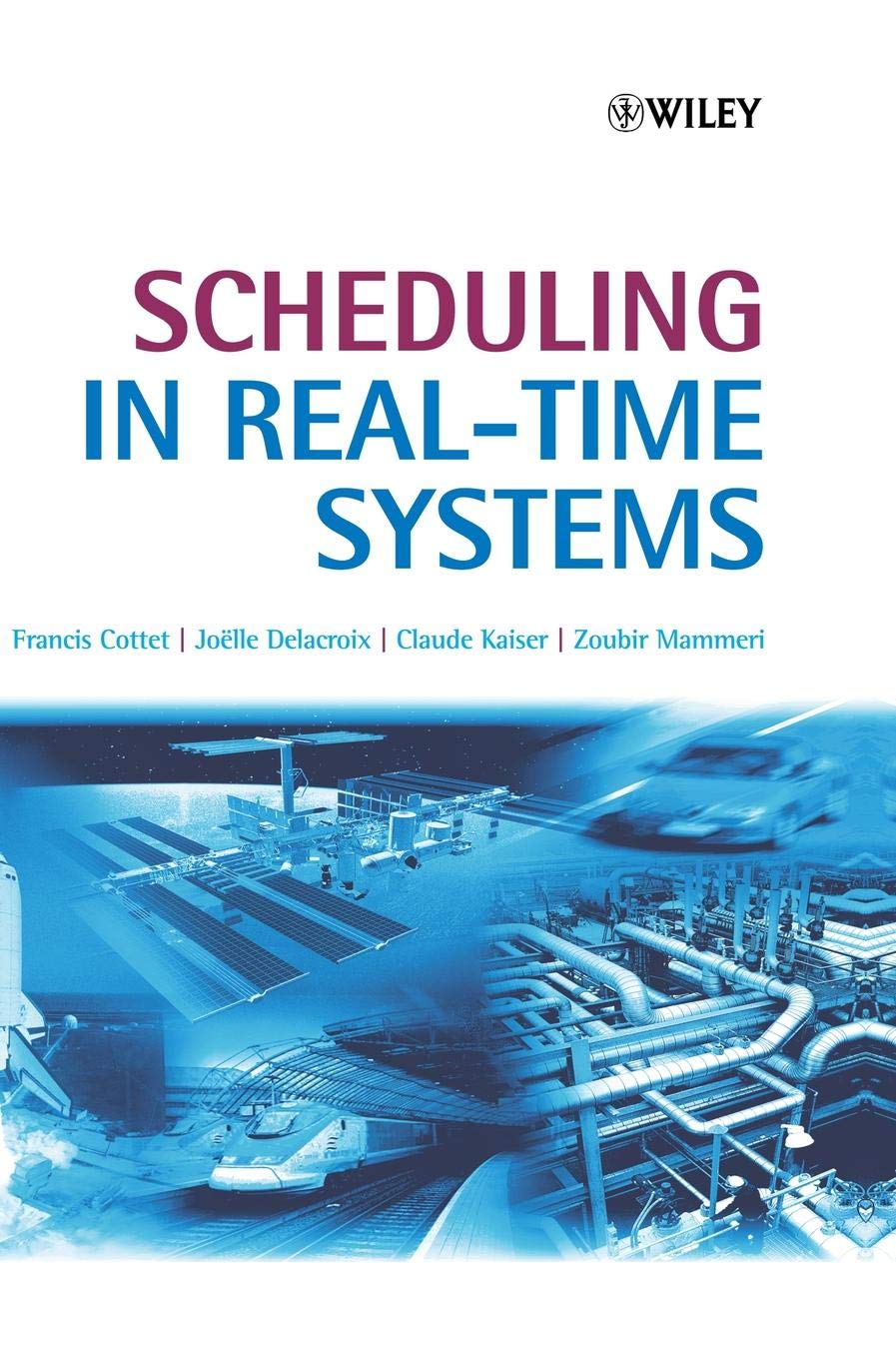 Scheduling in Real-Time Systems - Francis Cottet, Joëlle Delacroix ...