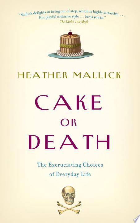 Cake or Death - Heather Mallick