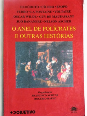 O Anel de Polícrates e Outras Histórias - Esopo, Fedro, Oscar Wilde ...