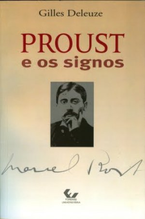 Proust e os signos - Gilles Deleuze