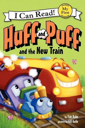 Huff and Puff and the new train - Tish Rabe