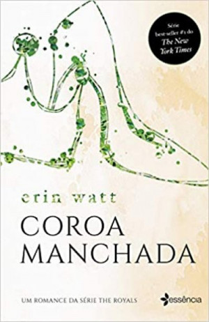 Coroa Manchada (The Royals #3.5) - Erin Watt