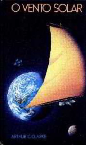 O Vento Solar - Arthur C. Clarke