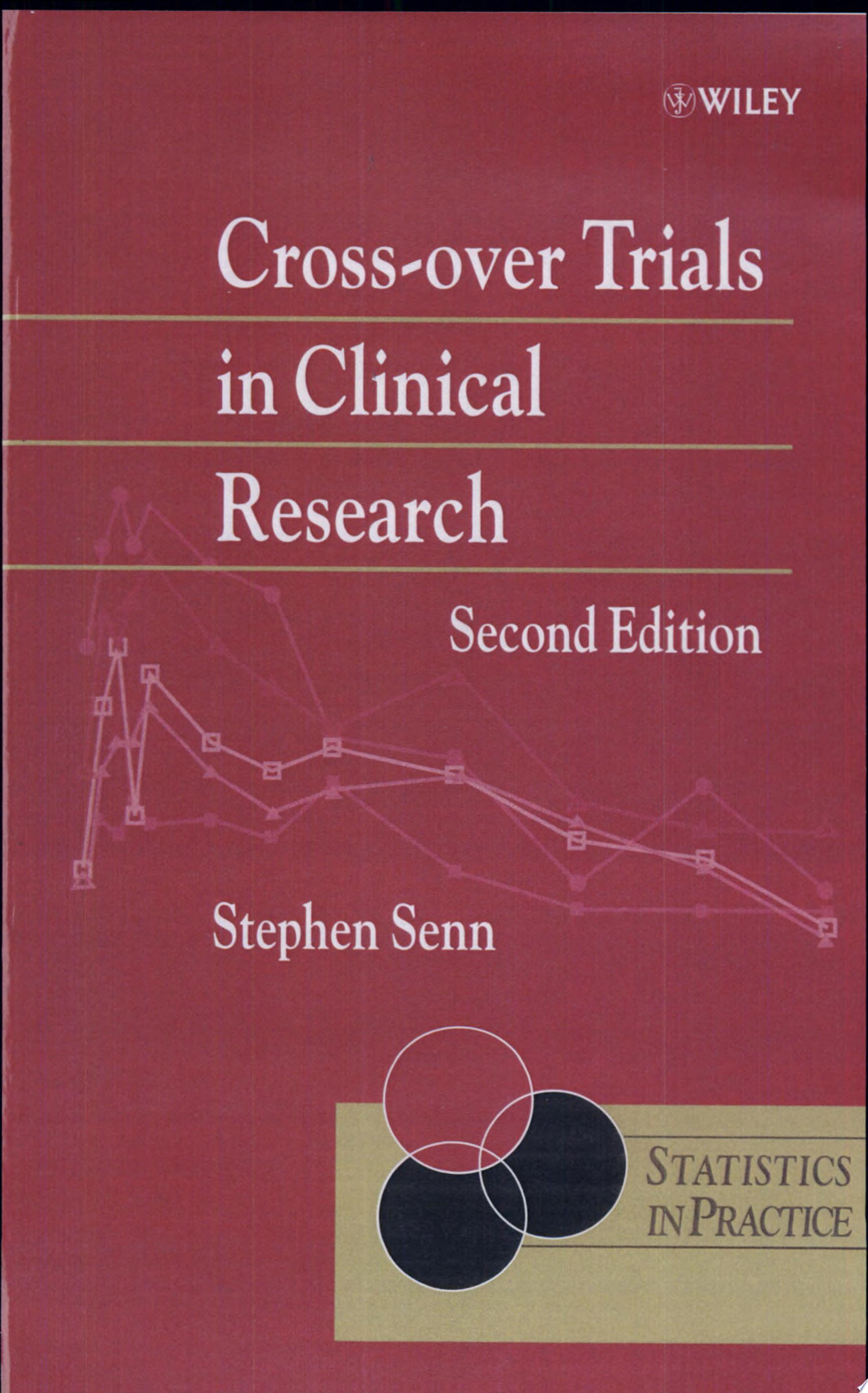 Cross-over Trials in Clinical Research - Stephen S. Senn, Stephen Senn
