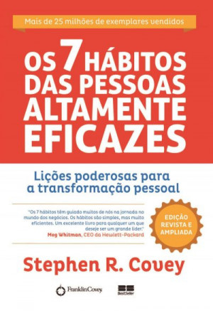 Os 7 Hábitos das Pessoas Altamente Eficazes - Stephen R. Covey
