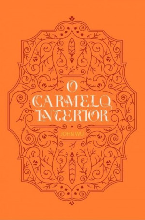 O Carmelo Interior (Minha Biblioteca Católica #37) - não informado