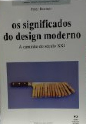 Os Significados do Design Moderno - Peter Dormer