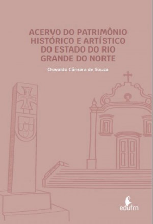 Acervo do Patrimônio Histórico e Artístico do Rio Grande do Norte ...