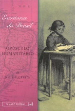 Opúsculo Humanitário (Escritoras do Brasil #3) - Nísia Floresta