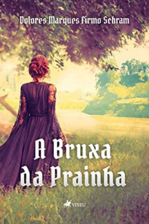 A bruxa da prainha (- #-) - Dolores Marques Firmo Schram