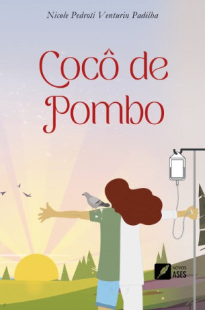 Cocô de pombo (Novos Ases) - Nicole Pedroti Venturin Padilha