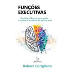 Funções Executivas - Debora Corigliano