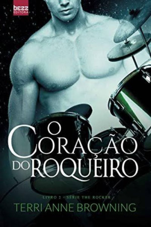 O coração do Rockeiro. - Terri Anne Browning