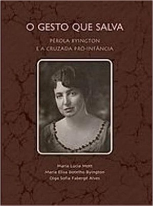 O Gesto Que Salva - Perola Byngton E A Cruzada - Mott Maria Lucia^Alves ...