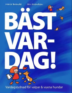 Bäst Var-Dag! - Maria Brandel, Siv Svendsen