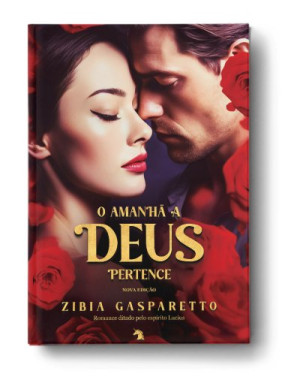 O amanhã a Deus pertence - Zibia Gasparetto