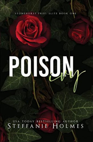 Poison Ivy (Stonehurst Prep Elite Book 1) - Steffanie Holmes