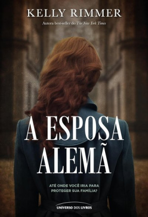 A esposa alemã - Kelly Rimmer