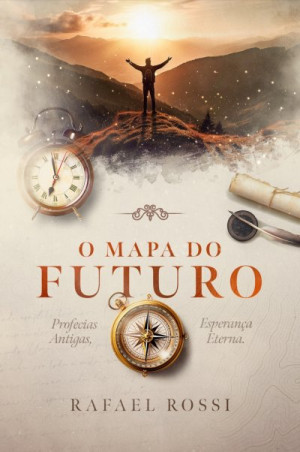 O Mapa do Futuro - Rafael Rossi