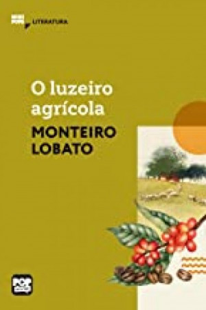 O Luzeiro Agícola (MiniPops) - Monteiro Lobato