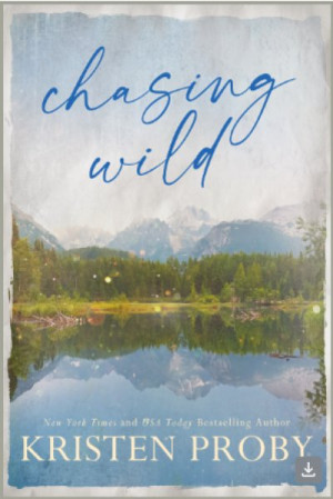 Chasing Wild (The wilds of Montana #Book 2) - Kristen Proby