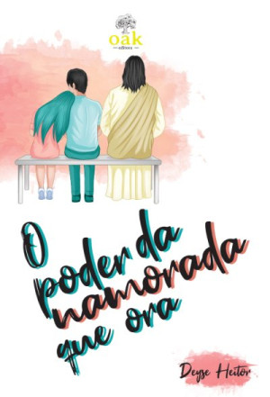 O poder da namorada que ora - Deyse Heitor