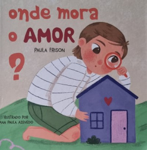 Onde mora o AMOR? - Paula Frison