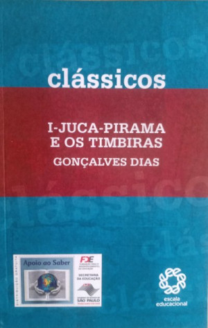 I - Juca Pirama e os Timbiras (Clássicos) - Gonçalves Dias