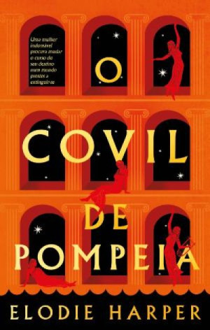 O Covil de Pompeia - Elodie Harper
