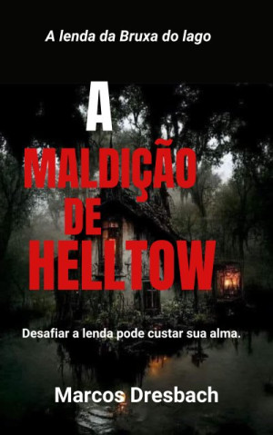 A MALDIÇÃO DE HELLTOWN (Série Helltown - #1) - Marcos Dreybach