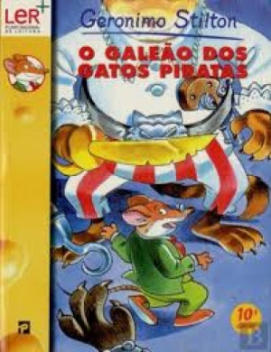 O Galeão dos Gatos Piratas (Geronimo Stilton) - Geronimo Stilton
