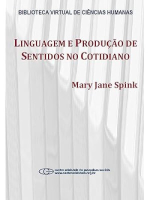 Linguagem e produção de sentidos no cotidiano - Mary Jane Spink