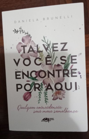Talvez você se encontre por aqui - Daniela Brunelli
