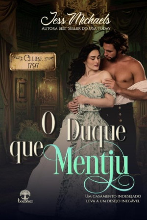 O Duque que Mentiu (Clube 1797 #8) - Jess Michaels