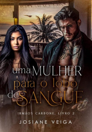 Uma Mulher para o Lobo de Sangue (Máfia Lobos de Sangue - Irmãos ...