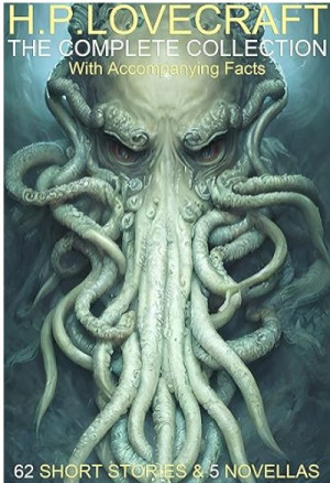 H. P. Lovecraft: The Complete Collection - H. P. Lovecraft