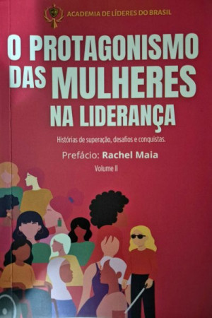 O Protagonismo das Mulheres na Liderança - Marcos José Martins, Silmar ...