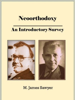 Neoorthodoxy (Christian Theological Traditions and Movements Book 8 ...