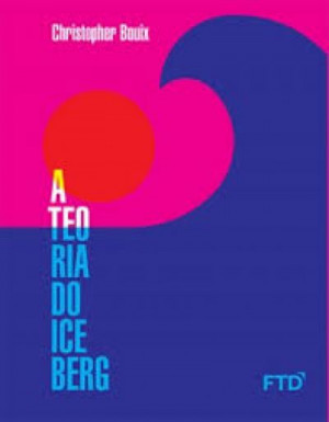 A Teoria do Iceberg - Christopher Bouix