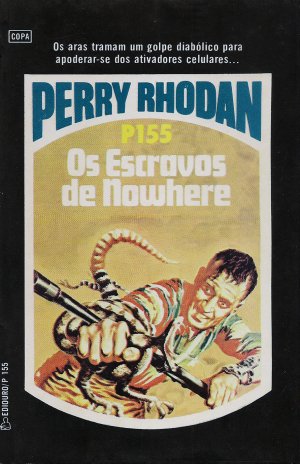 Os Escravos de Nowhere (Perry Rhodan #155) - Kurt Mahr