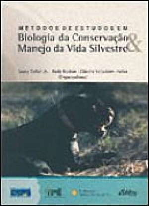 Métodos de Estudos em Biologia da Conservação e Manejo da Vida ...