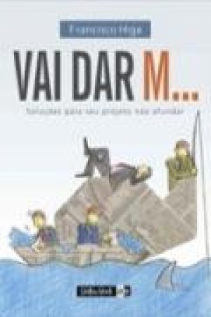 Vai dar m... - Francisco Higa